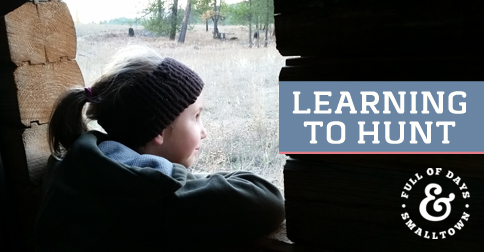 Our Family is Learning to Hunt – Full of Days